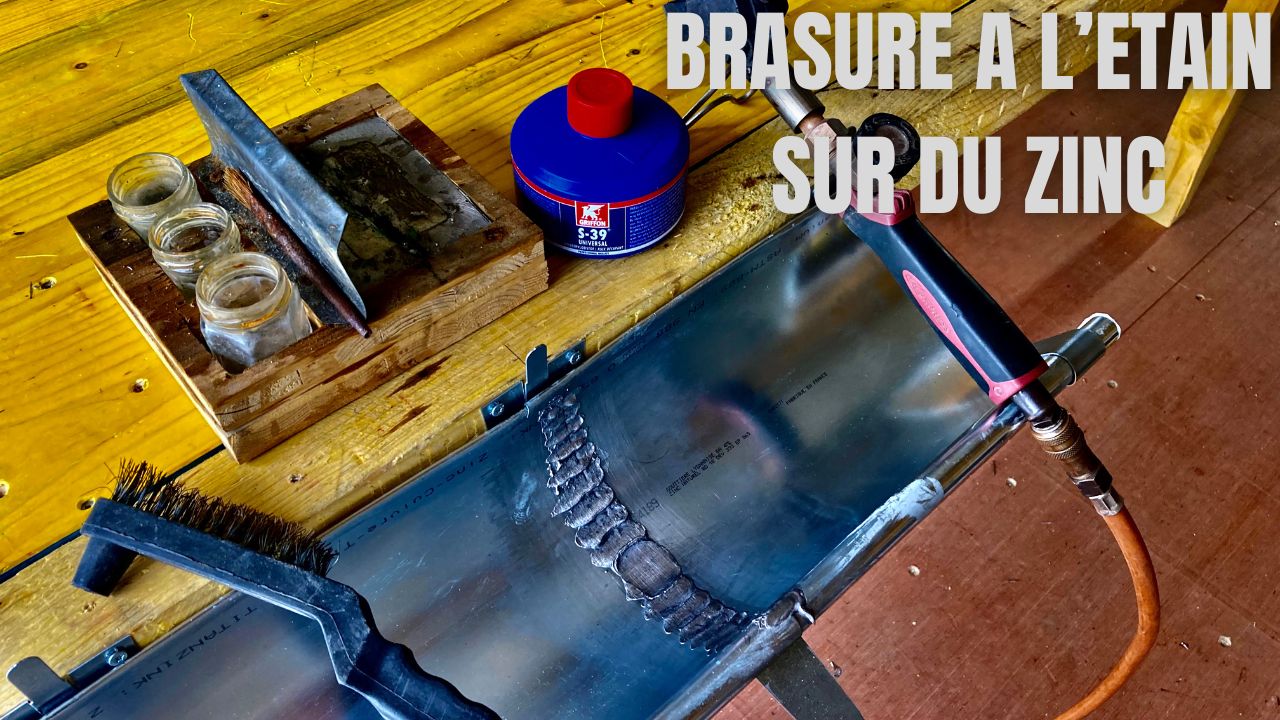 Comment souder le zinc (brasure) : le guide essentiel pour débuter ...